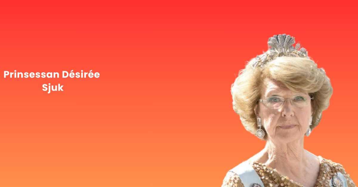 Prinsessan Désirée Sjuk - KandisKoll.se