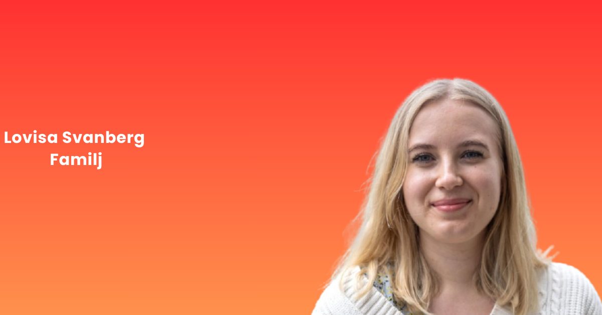 Lovisa Svanberg Familj - KandisKoll.se