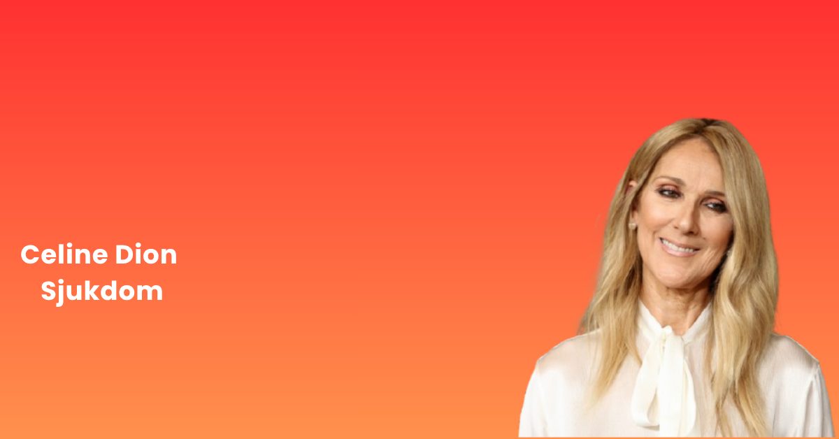 Celine Dion Sjukdom - KandisKoll.se