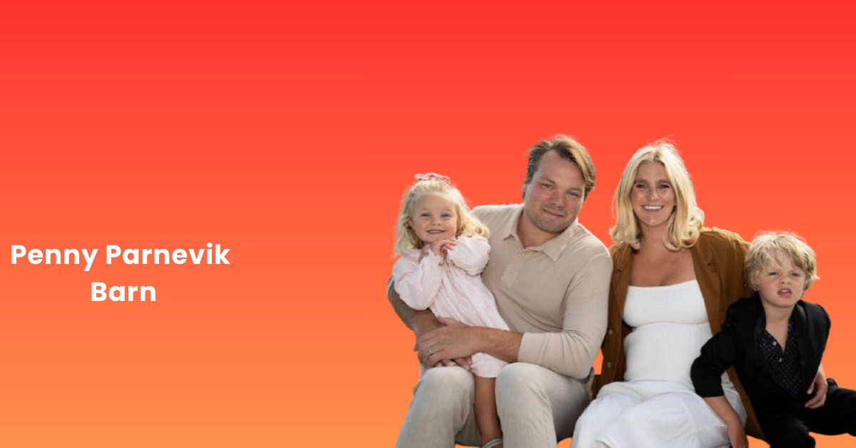 Penny Parnevik Barn: Allt Om Hennes Barn, Namn, ålder Och Familjelivet ...